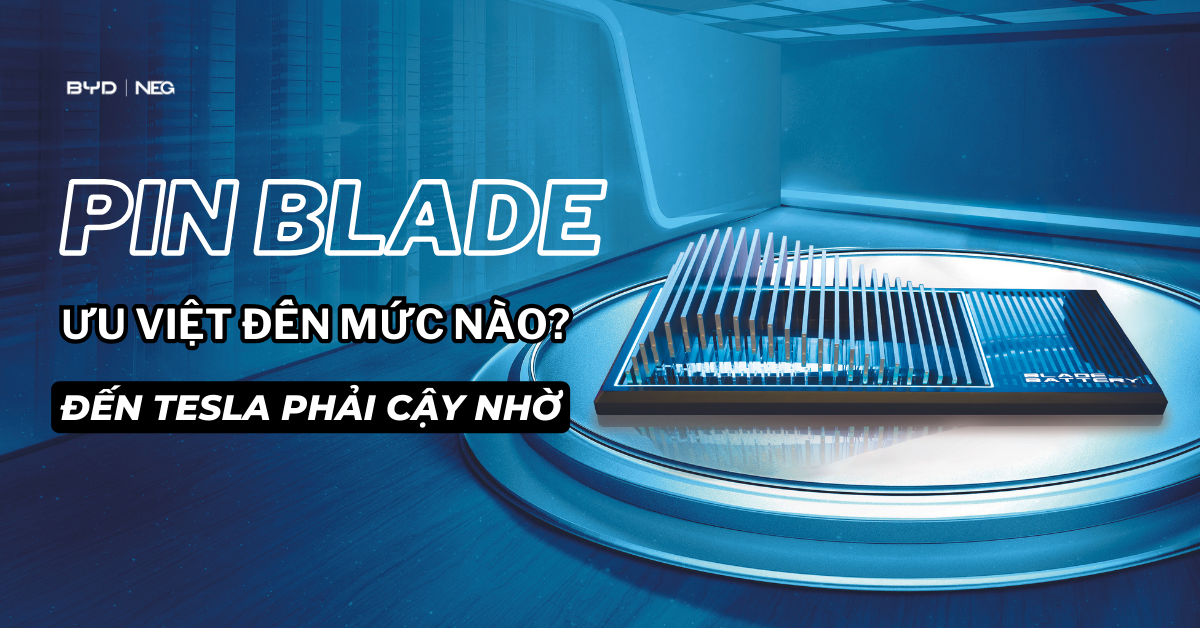 Pin Blade Của BYD Công Nghệ Pin An Toàn Bền Bỉ